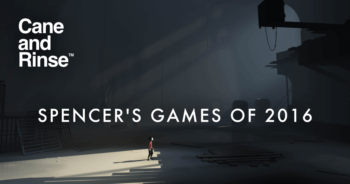 Spencer's games of 2016 - Cane and Rinse
