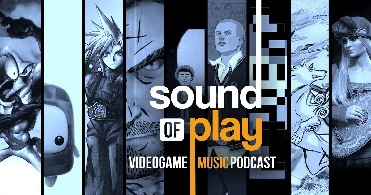 Sound of Play - The weekly videogame music podcast