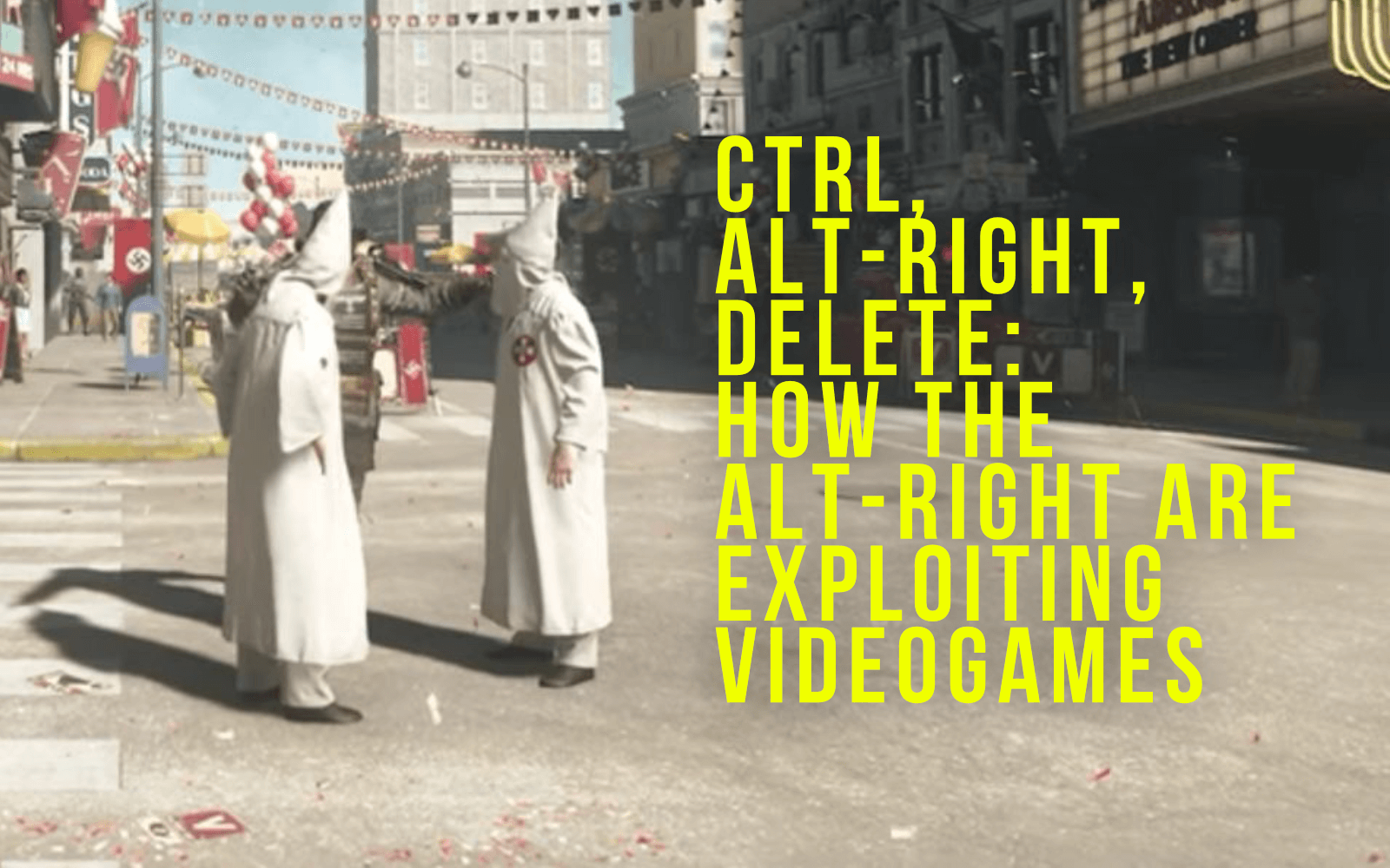 Ctrl, Alt-Right, Delete: How the alt-right are exploiting videogames