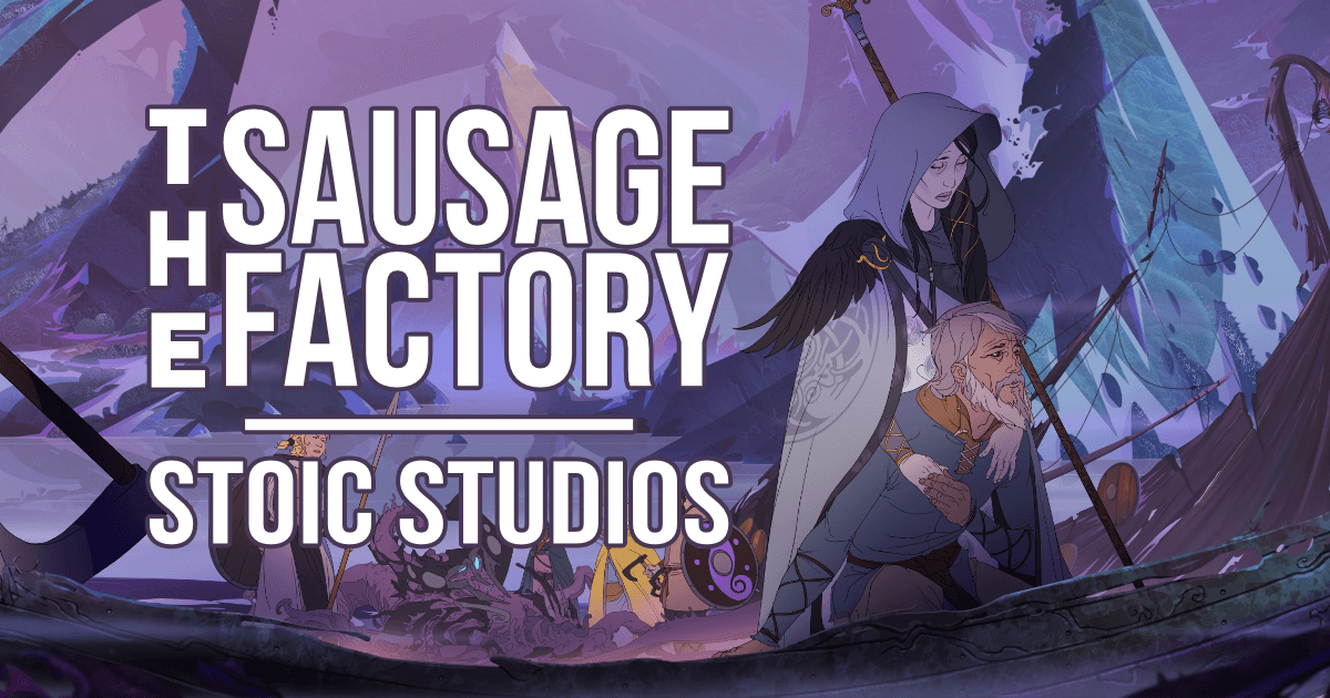 The Sausage Factory Episode 200: Stoic Studios