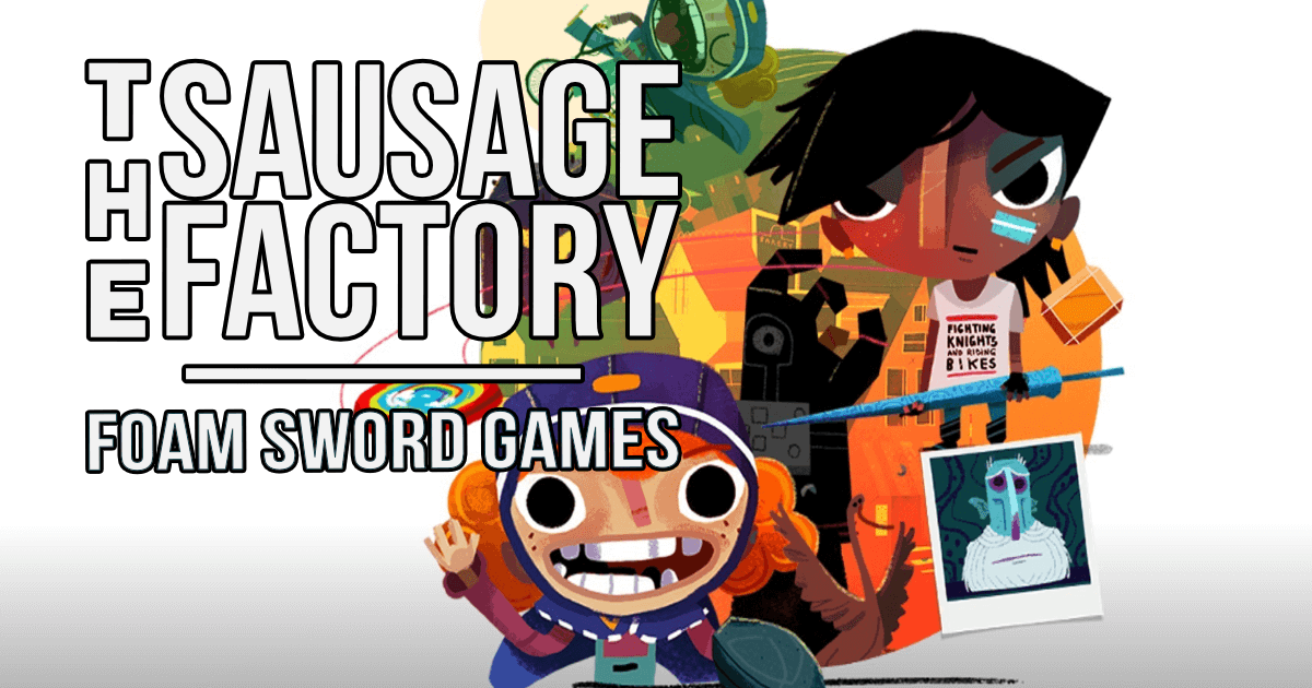 The Sausage Factory Episode 88 Remastered: Foam Sword Games