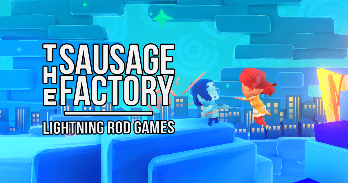 The Sausage Factory Episode 272: Lightning Rod Games