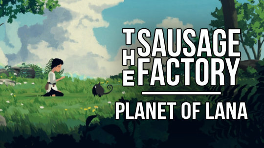 Planet of Lana by Wishfully - The Sausage Factory Ep.453