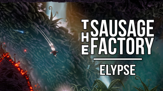 Elypse by Hot Chili Games - The Sausage Factory Ep.452