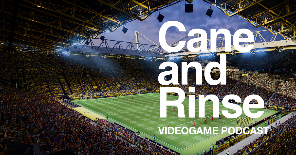 FIFA - The Cane and Rinse videogame podcast