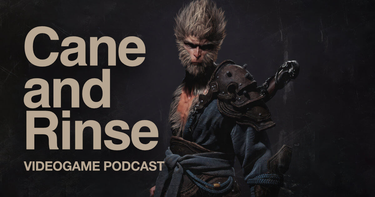 Black Myth: Wukong - The Cane and Rinse videogame podcast